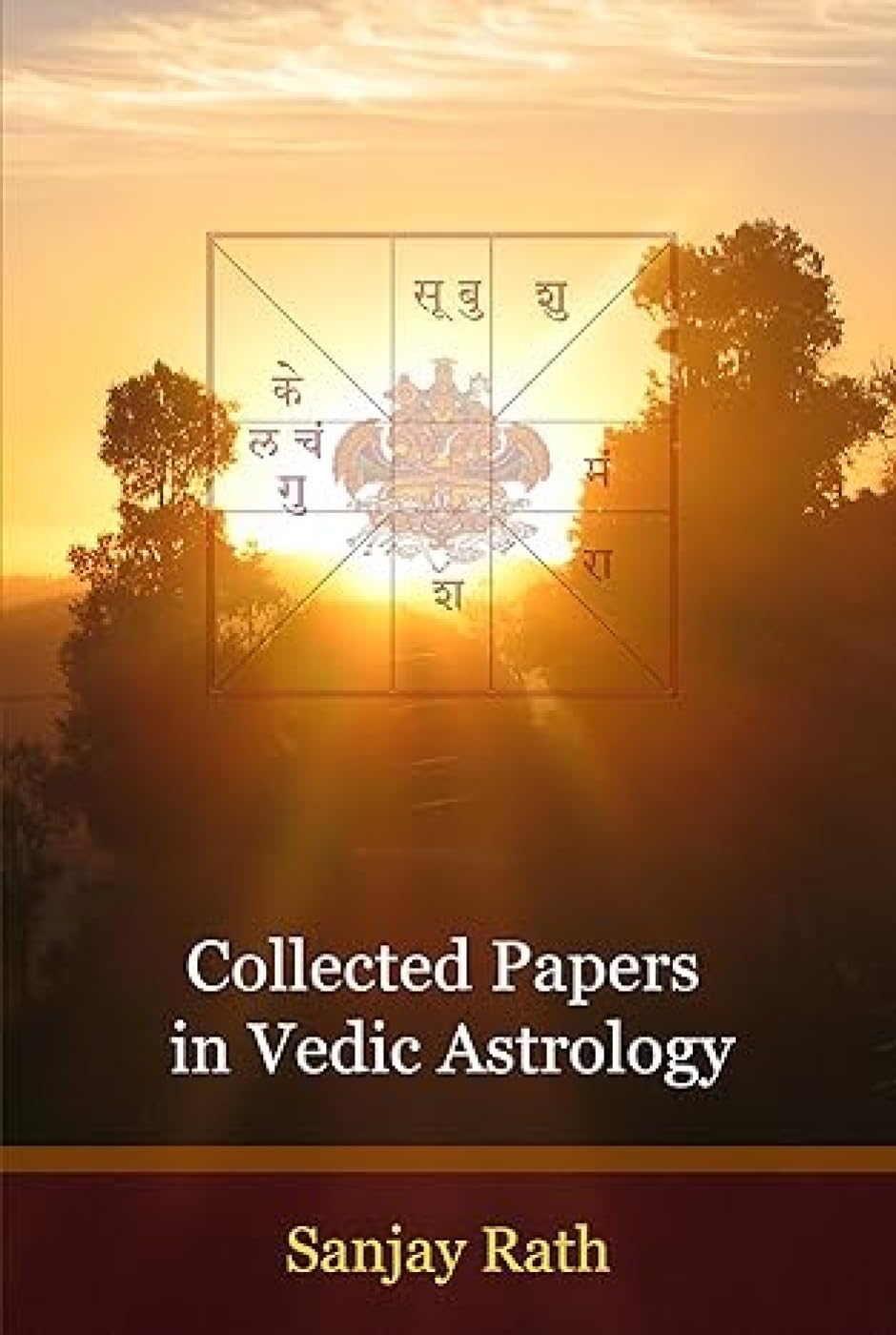 Collected Papers in Vedic Astrology: v. 1 : Rath, Sanjay: Amazon.in: Books