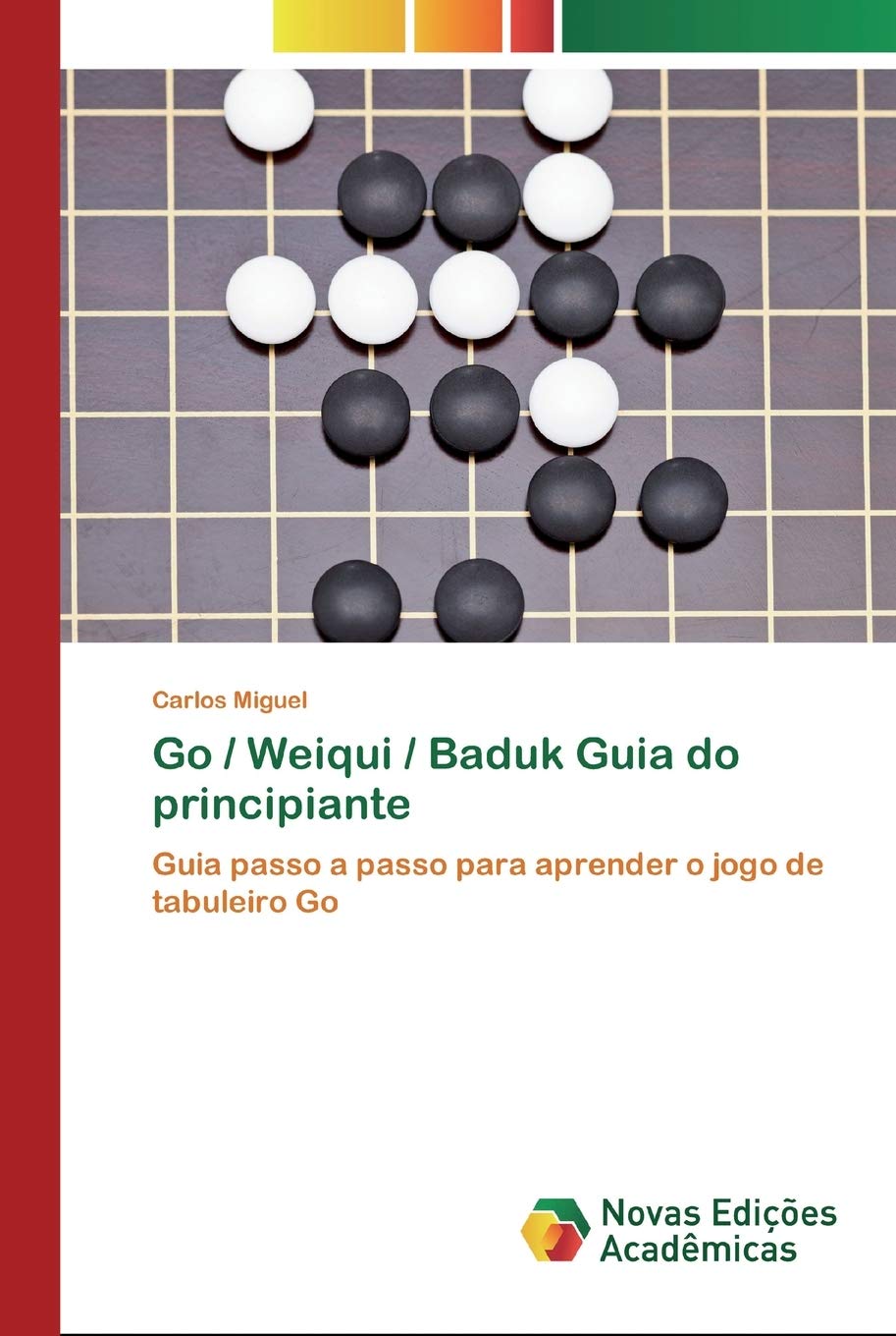 Go / Weiqui / Baduk Guia do principiante: Guia passo a passo para ...