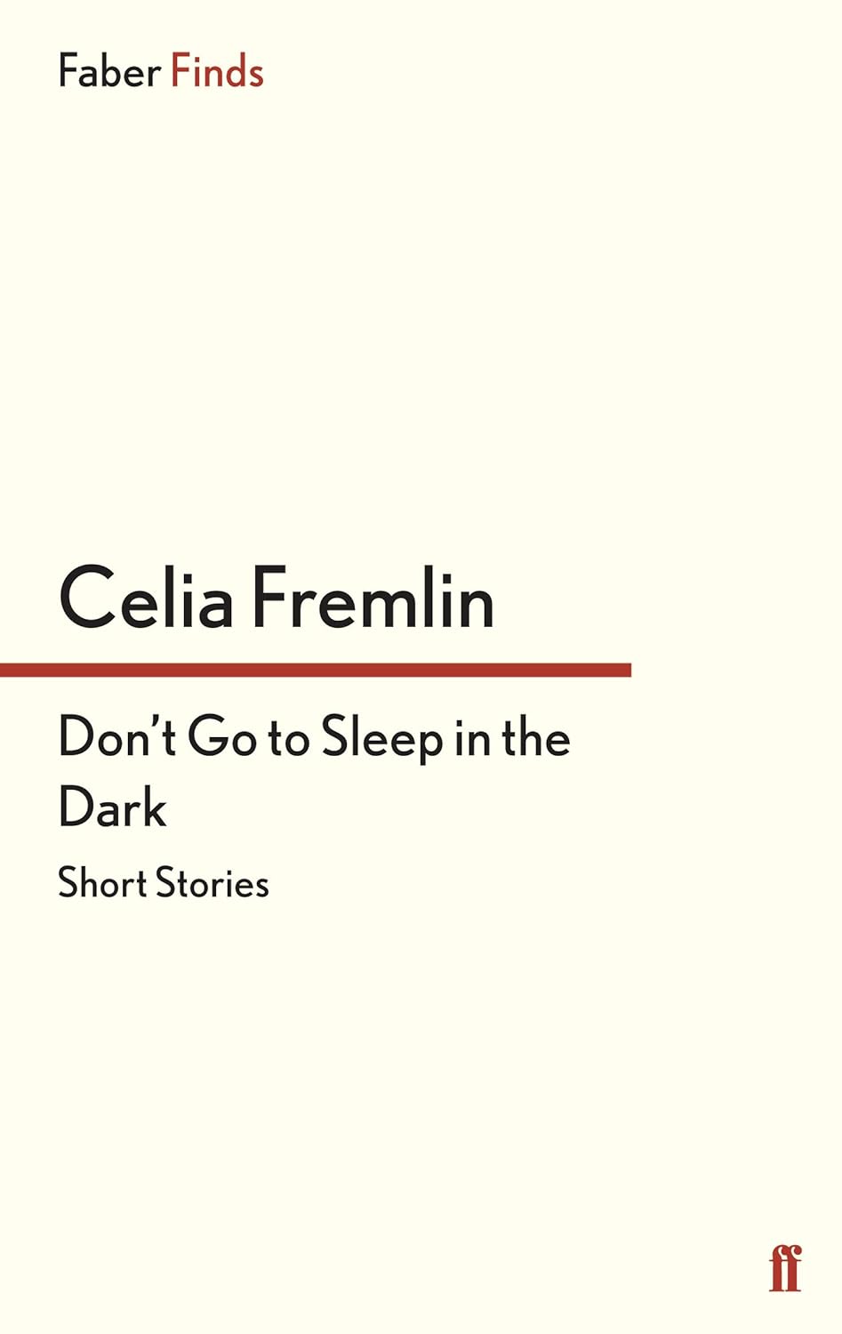 Don't Go to Sleep in the Dark: Short Stories: Fremlin, Celia ...