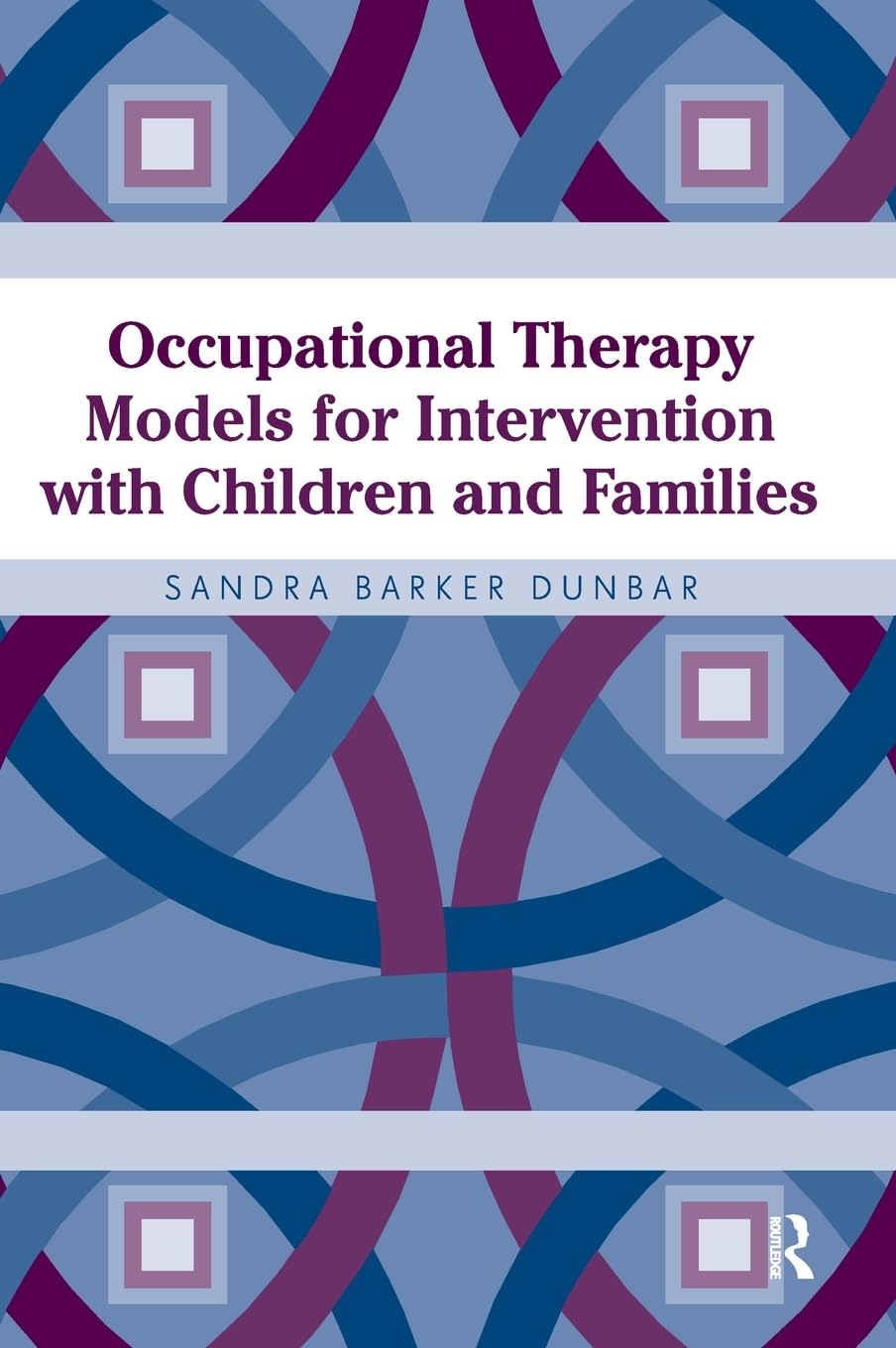 Occupational Therapy Models for Intervention with Children and Families ...
