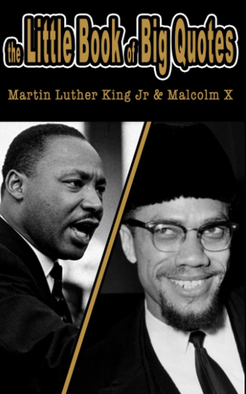 the Little Book of Big Quotes: Martin Luther King Jr & Malcolm X – Onyx ...