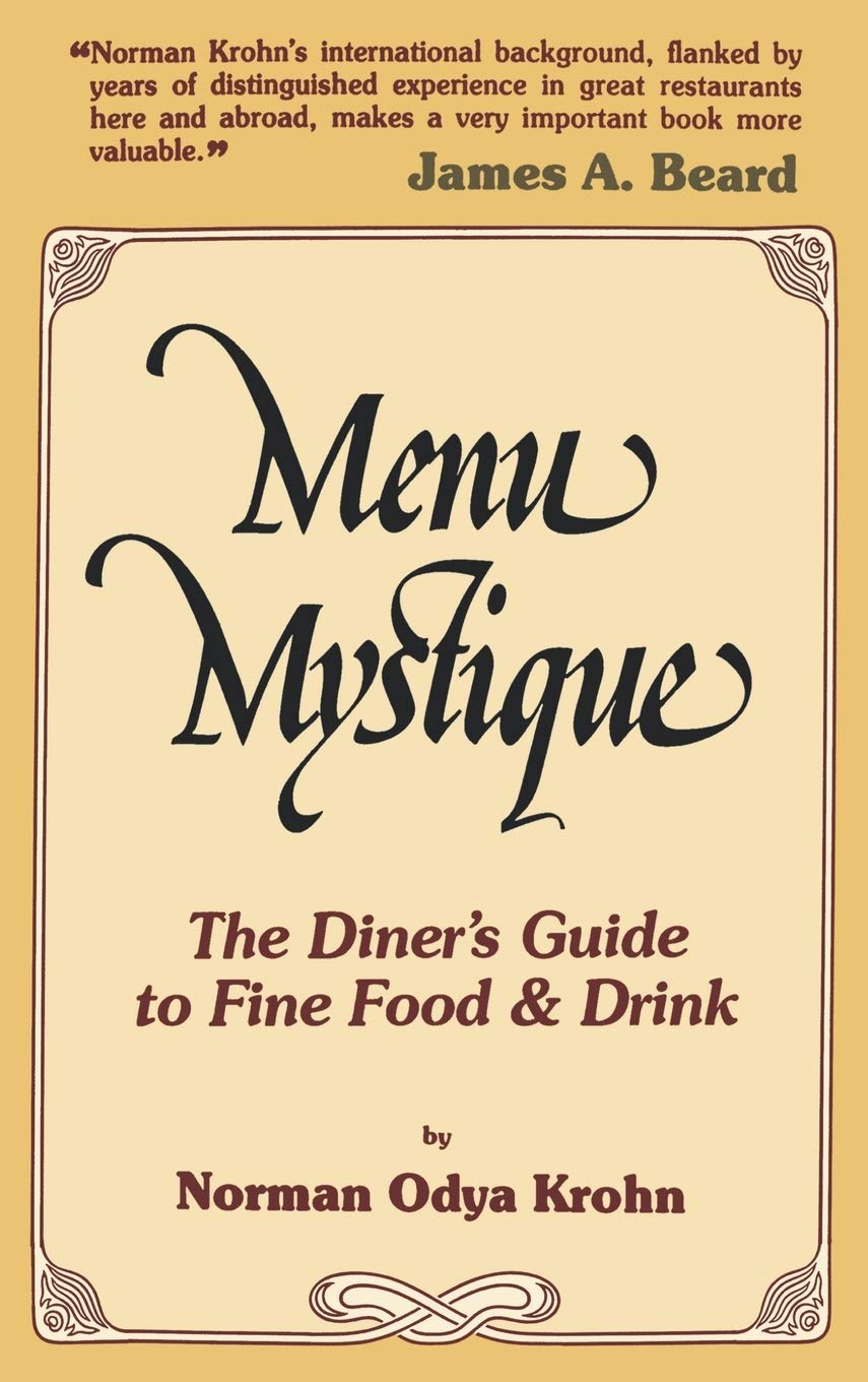 Menu Mystique: The Diner's Guide to Fine Food and Drink: Krohn, Norman ...