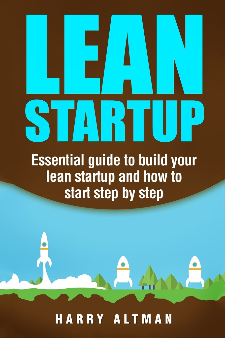 Buy Lean Startup: Essential Guide to Build Your Lean Startup and How to ...