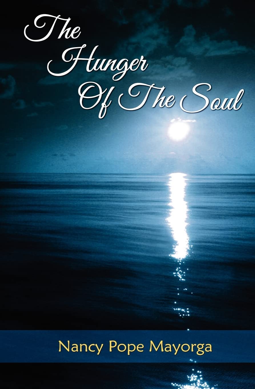 The Hunger of the Soul: A Spiritual Diary: Mayorga, Nancy Pope, Burnham ...