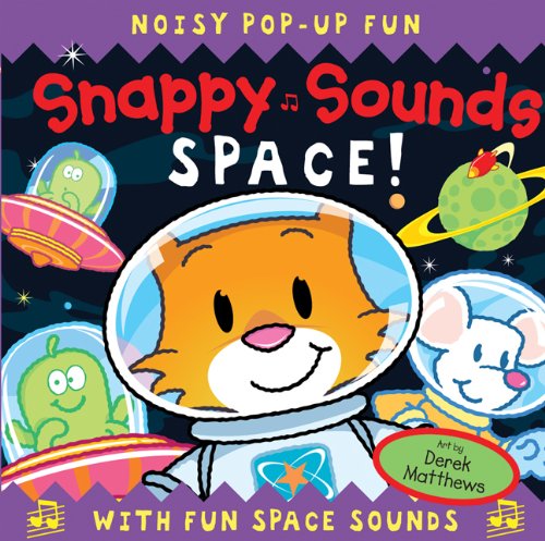 Amazon.com: Snappy Sounds: Space!: 9781607100720: Matthews, Derek: Books