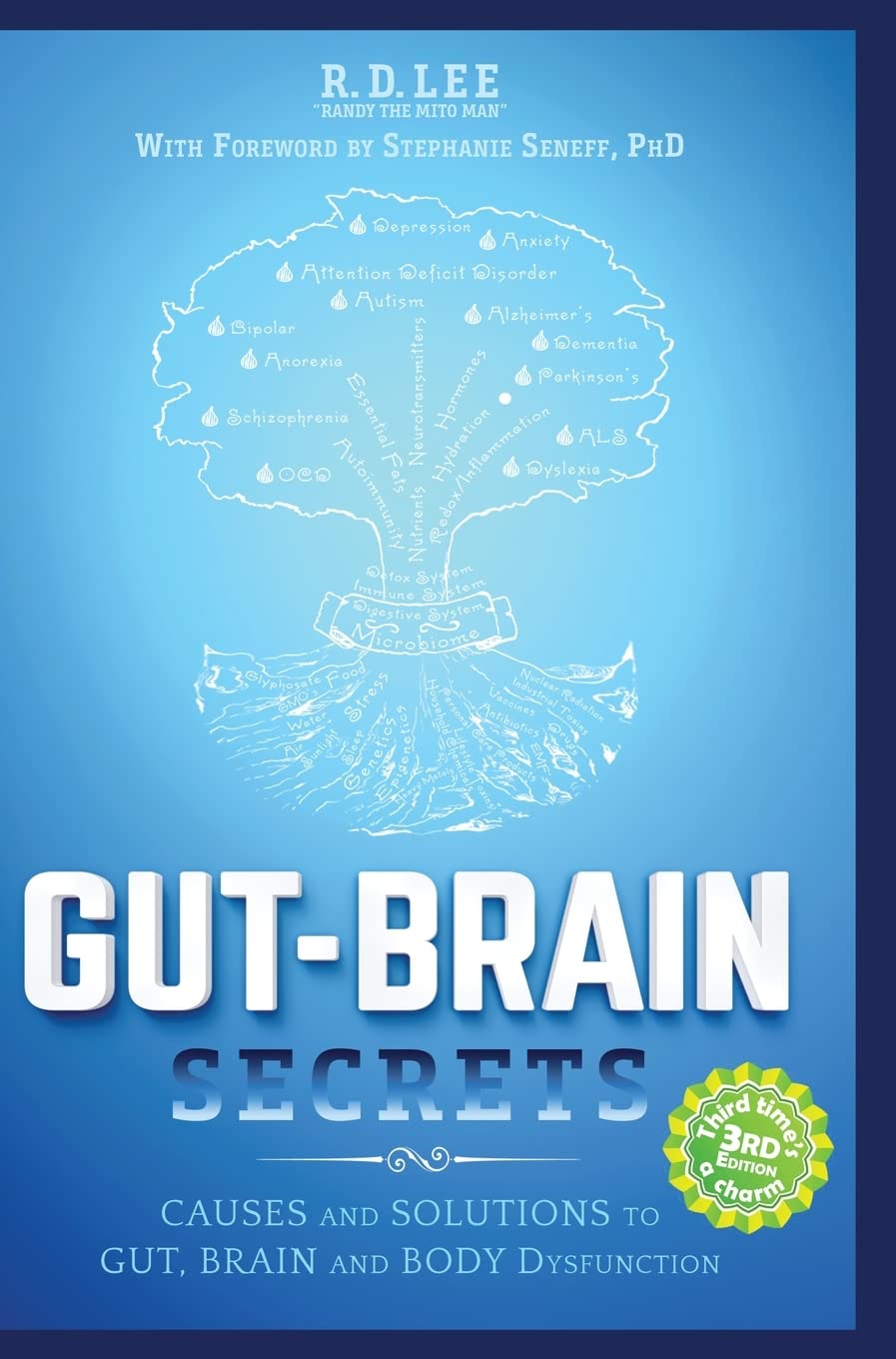 Gut-Brain Secrets: Causes and Solutions to Gut, Brain and Body Dysfunction: Lee, R D, Seneff PhD ...