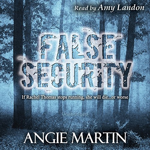 False Security (Audio Download): Angie Martin, Amy Landon, Cherry Hill ...