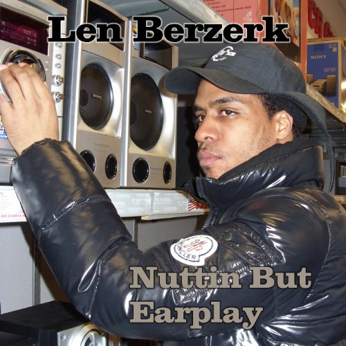 Play Nuttin But Earplay by Len Berzerk on Amazon Music