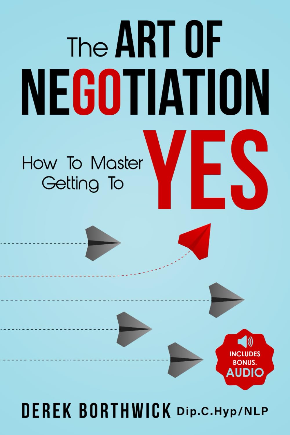 The Art of Negotiation How to Master Getting to Yes: Discover The ...