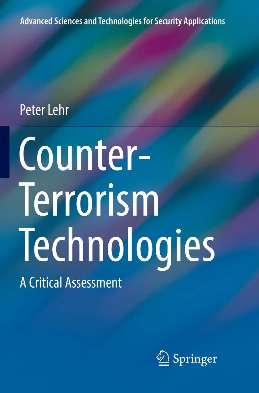 Counter-Terrorism Technologies: A Critical Assessment (Advanced ...