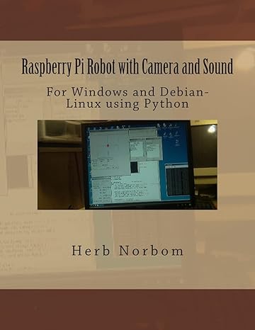 Amazon.com: Raspberry Pi Robot with Camera and Sound: For Windows and Debian-Linux using Python ...