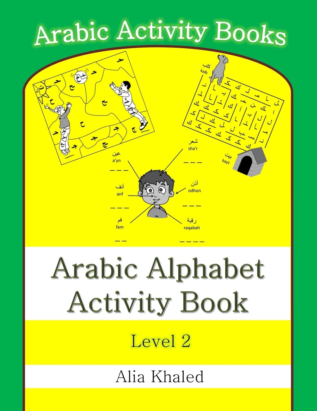 Arabic Alphabet Activity Book: Level 2 (Arabic Activity Books): Khaled ...