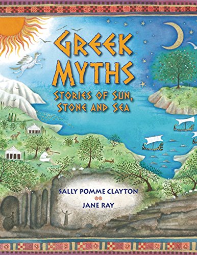 Greek Myths: Stories of Sun, Stone, and Sea: Clayton, Sally Pomme, Ray ...
