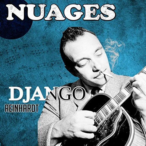 Play Nuages by Django Reinhardt Orchestra on Amazon Music