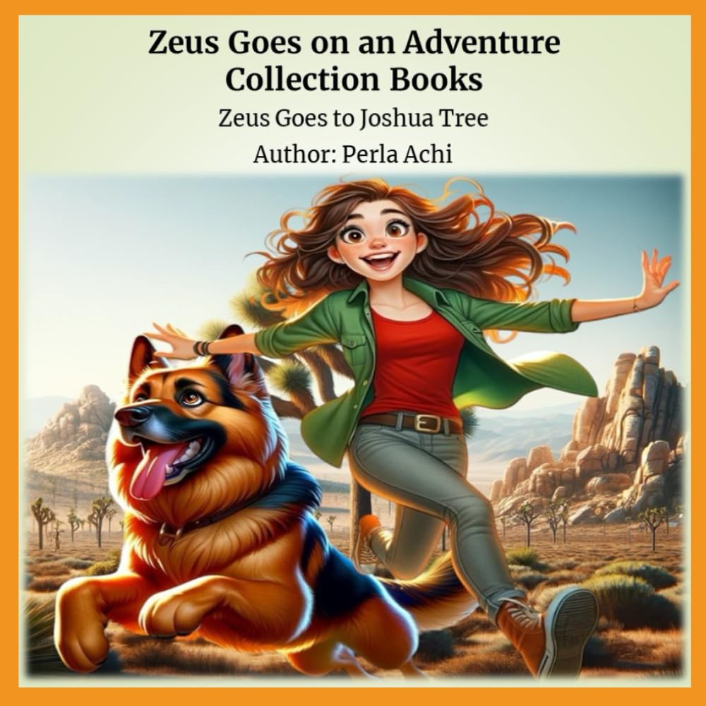 Zeus Goes to Joshua Tree: Zeus Goes on an Adventure Collection Books ...