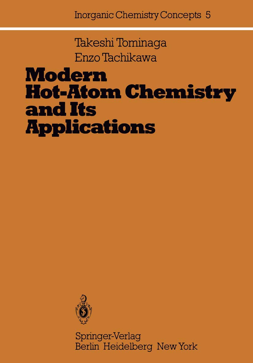 Modern Hot-Atom Chemistry and Its Applications (Inorganic Chemistry ...