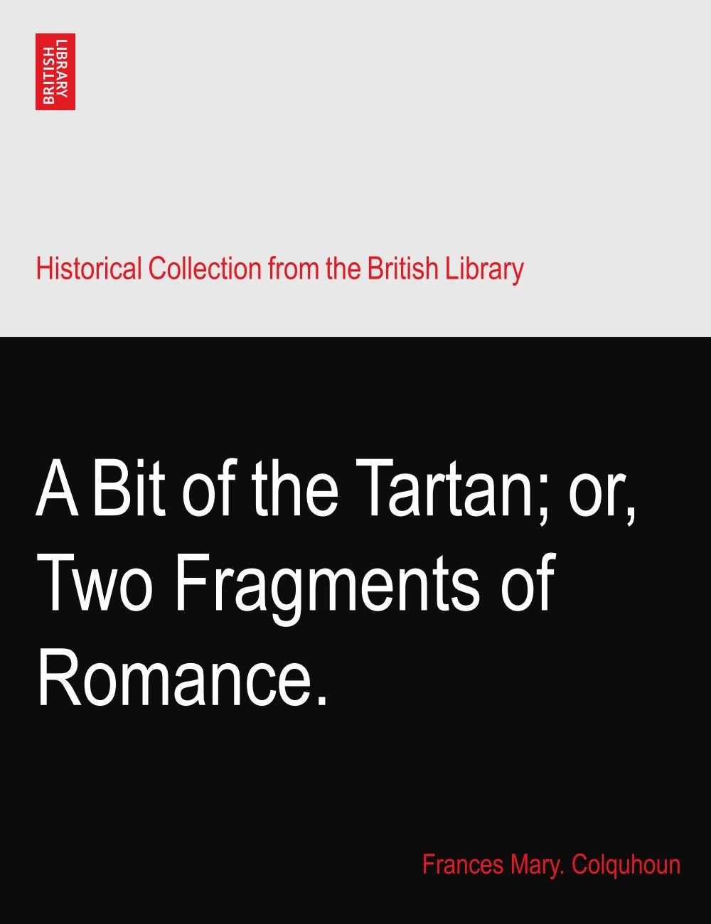 Amazon.com: A Bit of the Tartan; or, Two Fragments of Romance ...