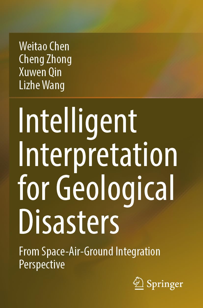 Buy Intelligent Interpretation for Geological Disasters: From Space-Air ...