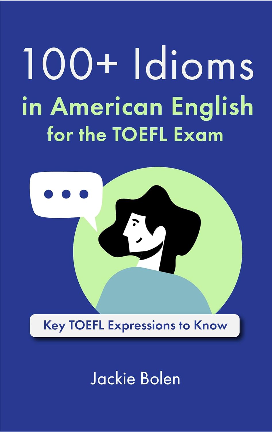 100+ Idioms in American English for the TOEFL Exam: Key TOEFL ...
