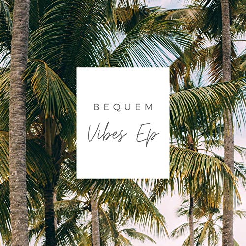 Vibes Ep de Bequem en Amazon Music Unlimited