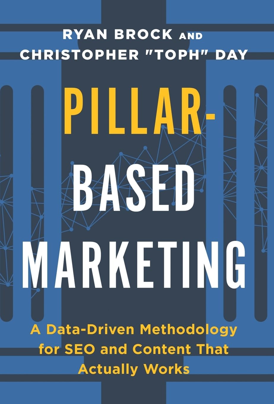 Pillar-Based Marketing: A Data-Driven Methodology for SEO and Content That Actually Works: Day ...