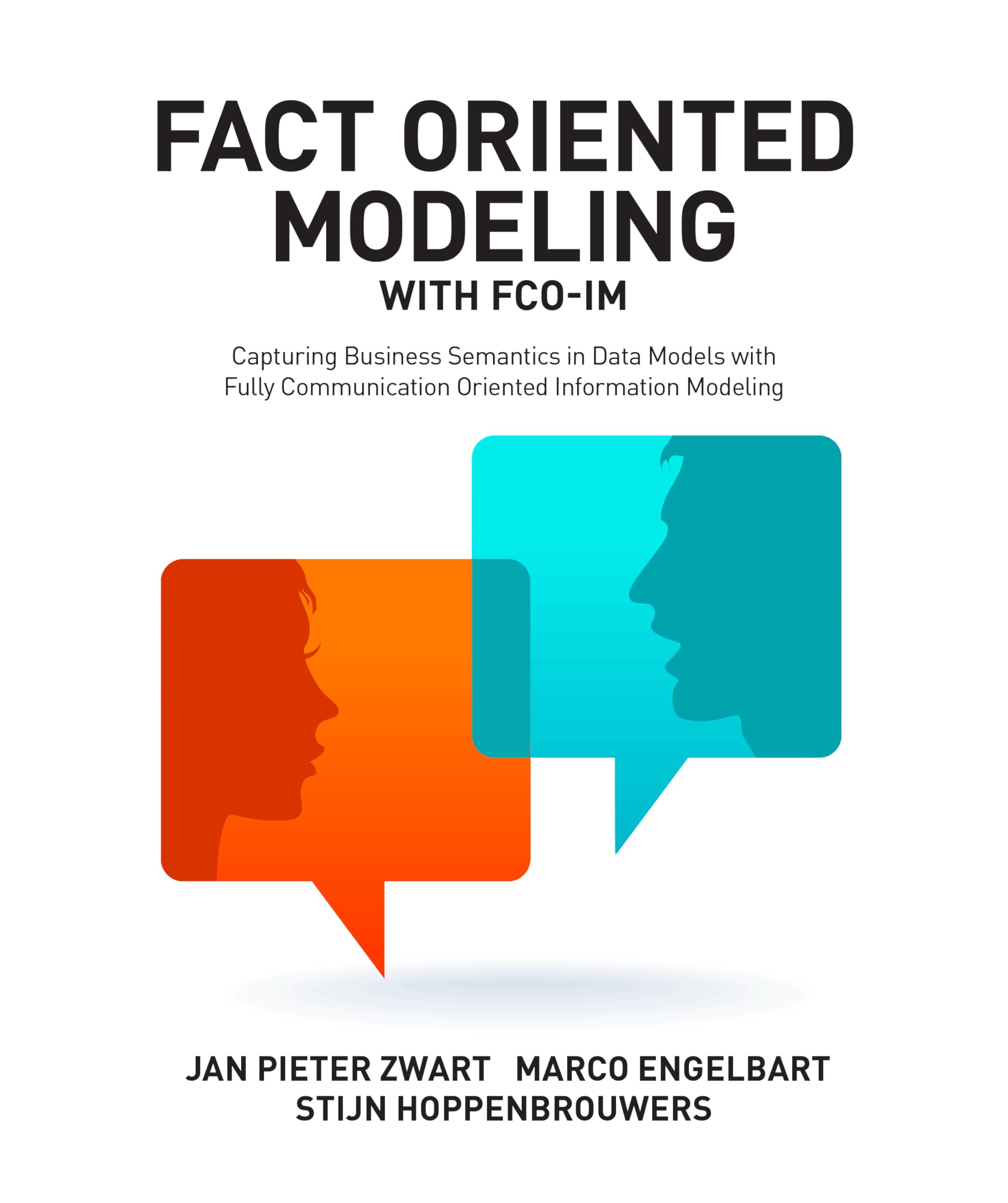 Fact Oriented Modeling With Fco Im Capturing Business Semantics In Data Models With Fully