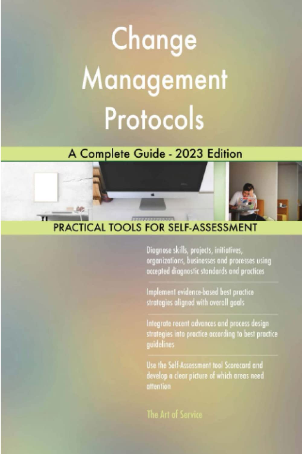 Change Management Protocols A Complete Guide - 2023 Edition: Gerardus ...