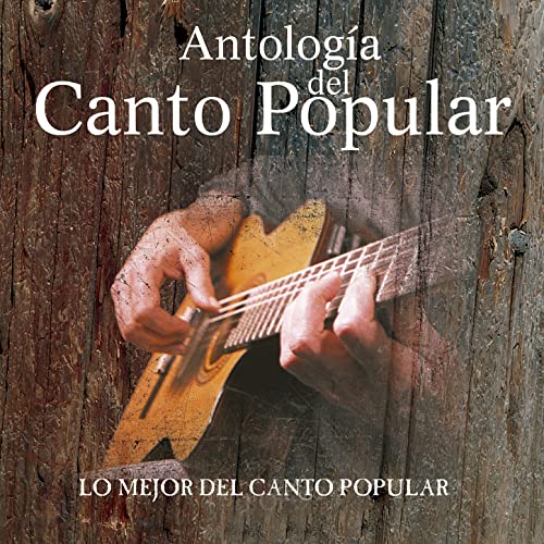 Play Antología del Canto Popular by Varios Artistas on Amazon Music
