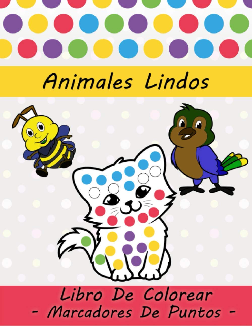 Buy Animales Lindos, Libro De Colorear, Marcadores De Puntos: Para ...
