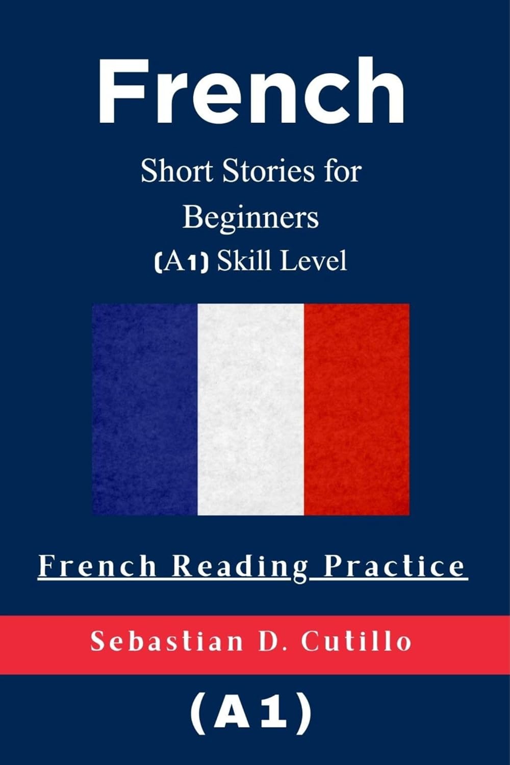 Amazon.com: French Short Stories for Beginners (A1) Skill Level ...