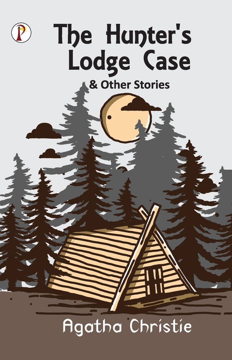 Buy The Hunter's Lodge Case and Other Stories Book Online at Low Prices in India | The Hunter's ...