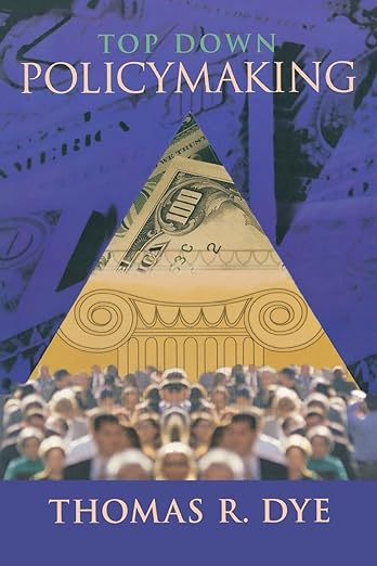 Amazon.com: Top Down Policymaking: 9781889119335: Dye, Thomas R.: Books