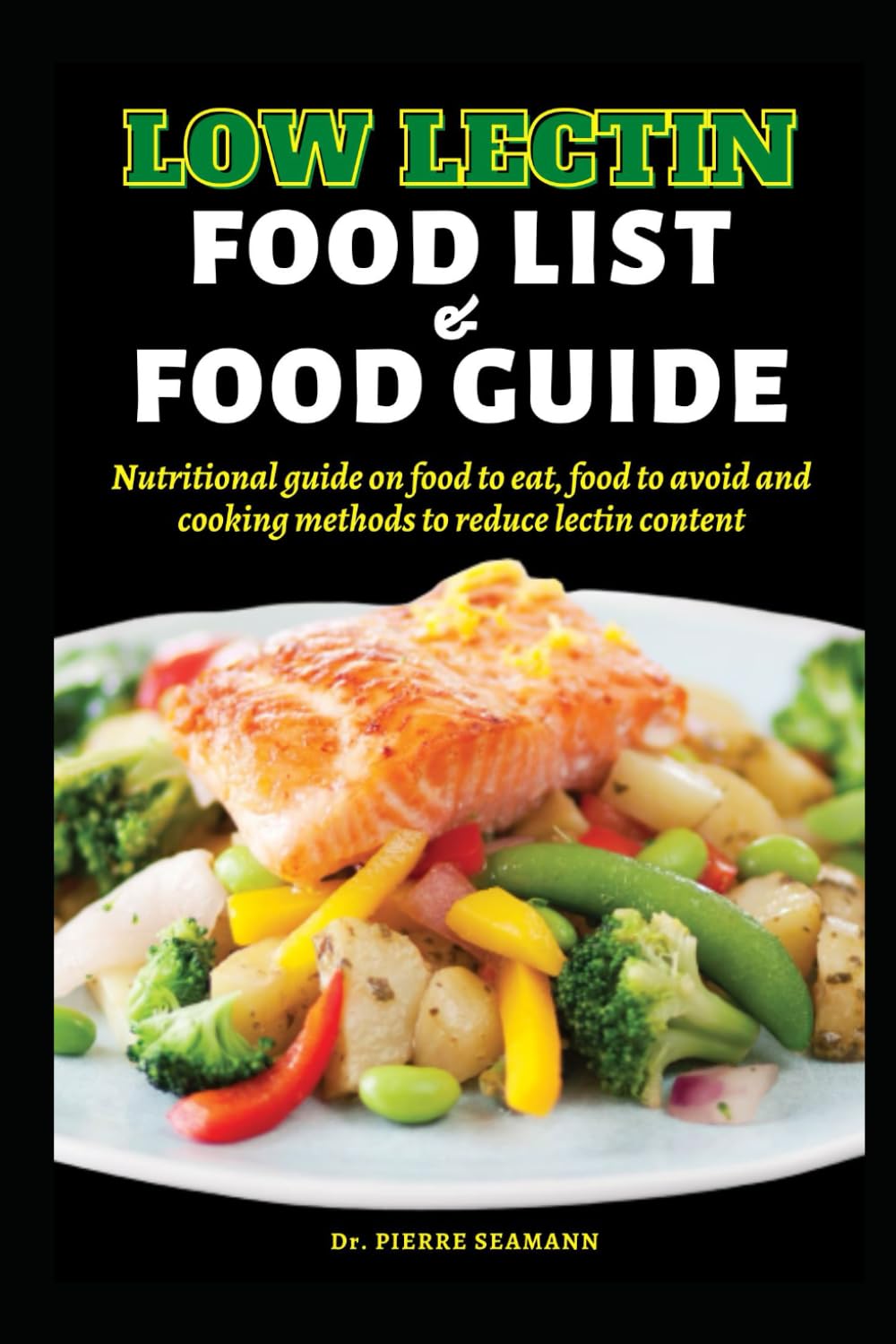 LOW LECTIN FOOD LIST AND FOOD GUIDE: Nutritional guide on food to eat ...