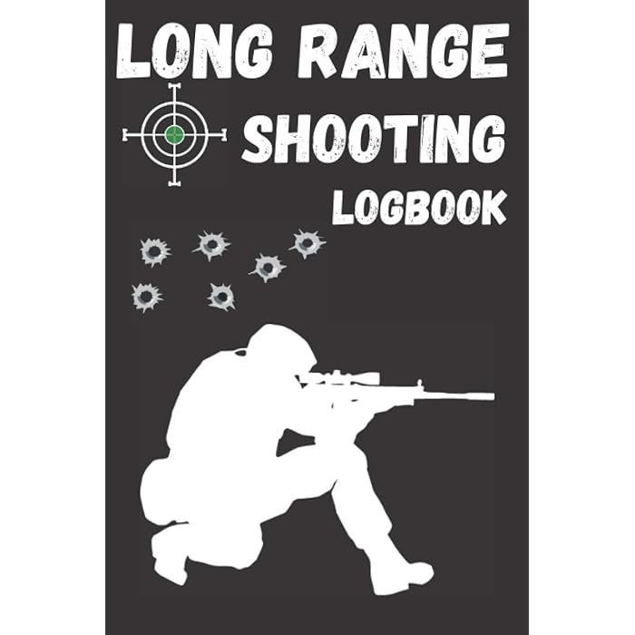 Buy Long Range Shooting Log Book: Long Range Shooting Data Book, Shot ...