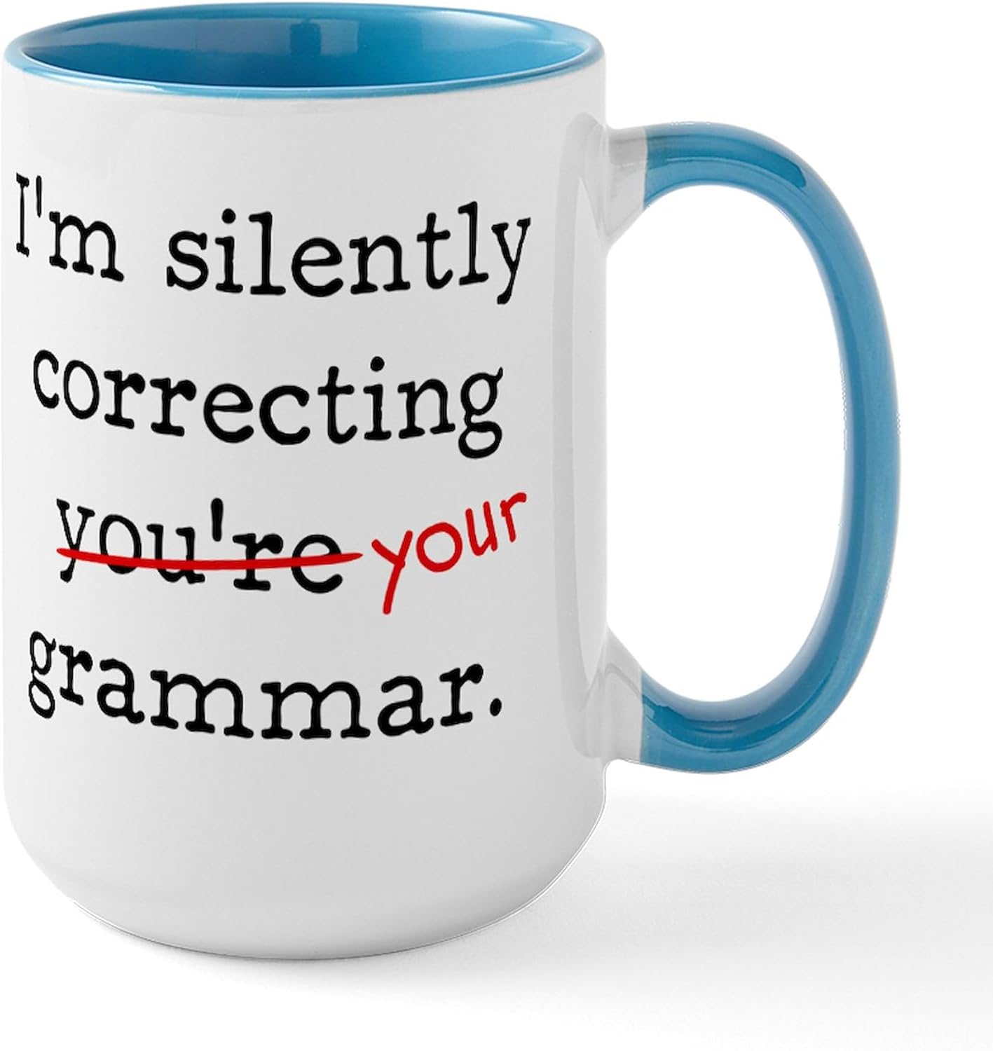 Amazon.com | CafePress I'M Silently Correcting You'Re Grammar. Mugs 15 ...