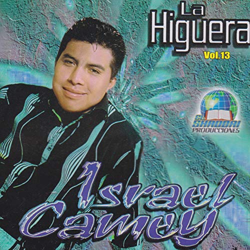 Play LA HIGUERA by Israel Camey on Amazon Music