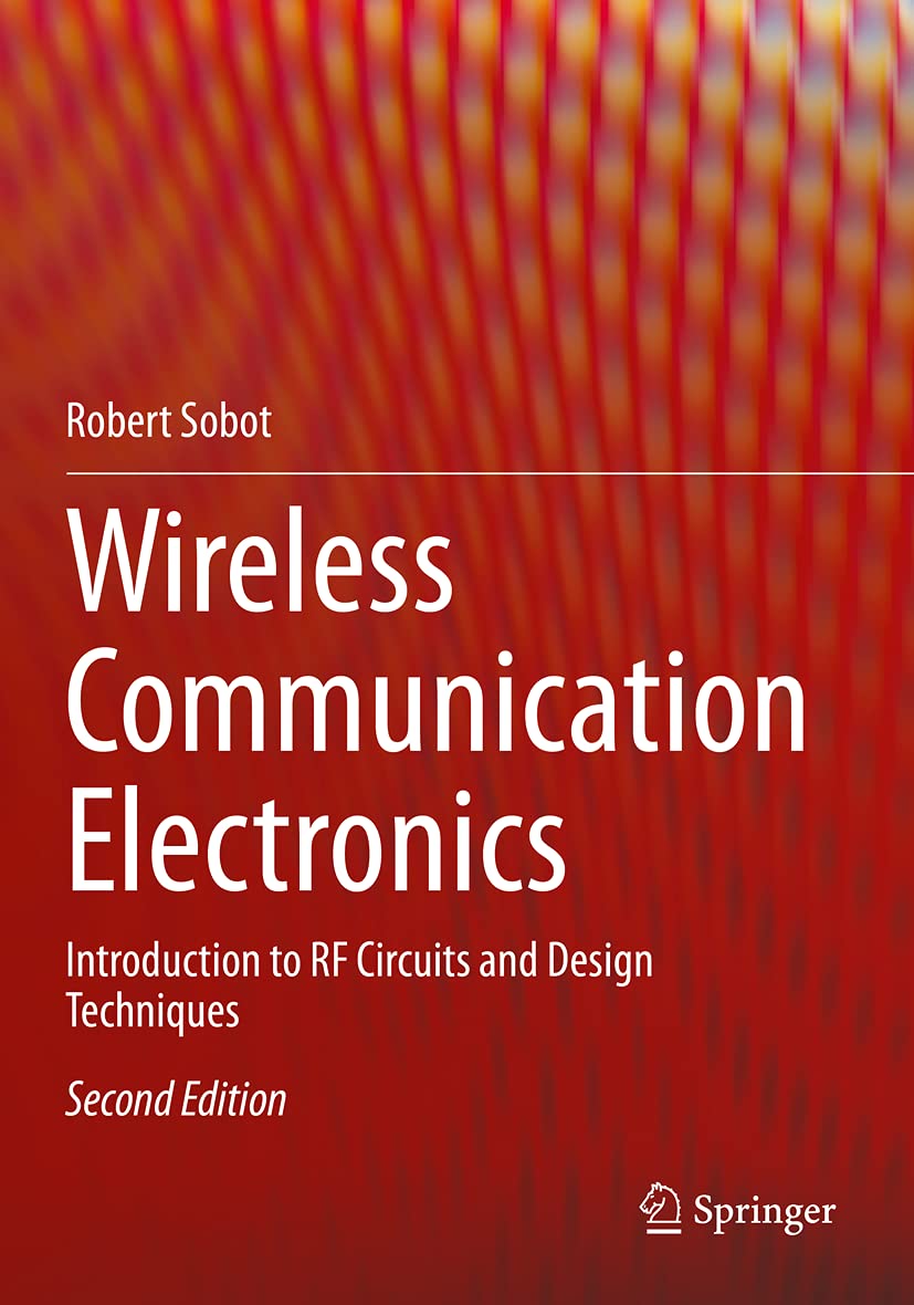 Snapklik.com : Wireless Communication Electronics: Introduction To RF Circuits And Design Techniques