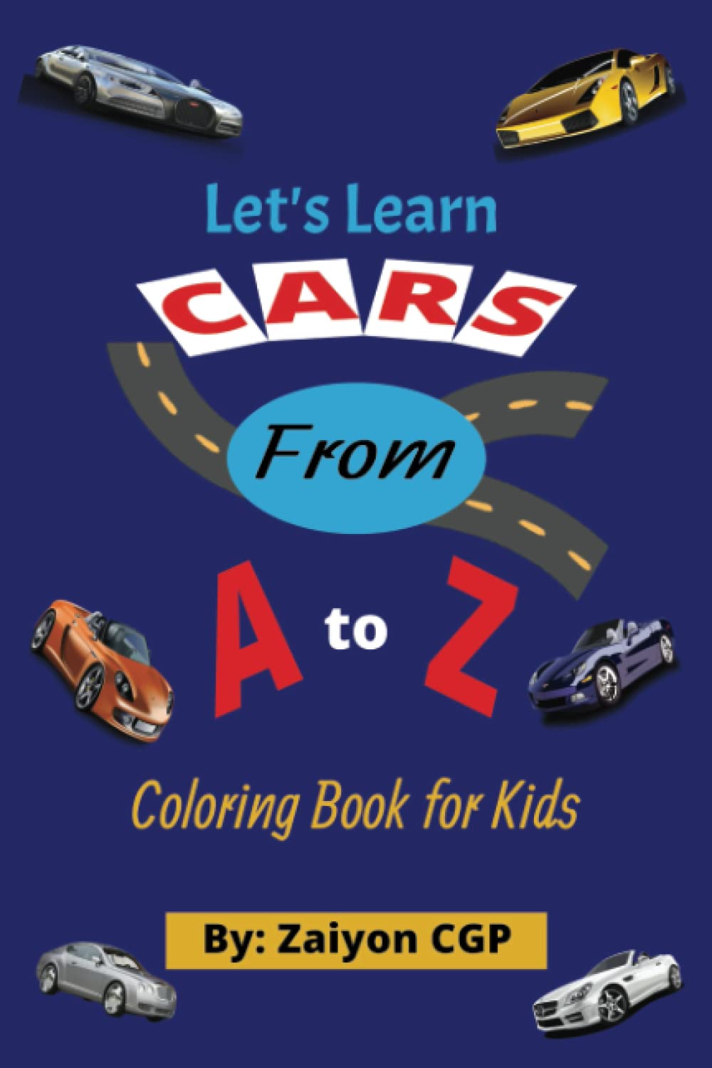 Lets Learn Cars From A to Z Coloring Book for Kids: Fun facts about all ...