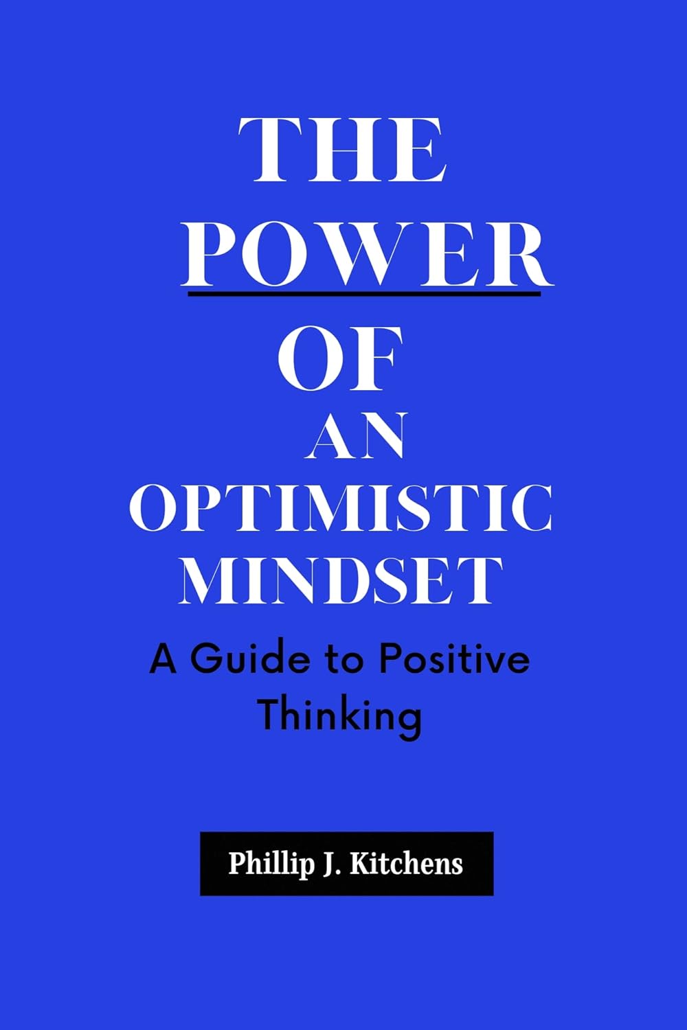 The Power of an Optimistic Mindset: A Guide to Positive Thinking eBook ...