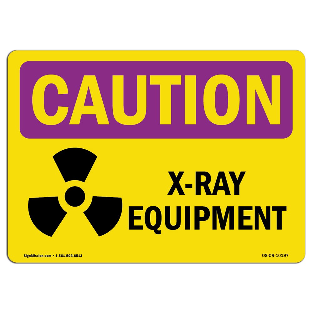 Amazon.com: OSHA Caution Radiation Sign - X-Ray Equipment | Rigid ...