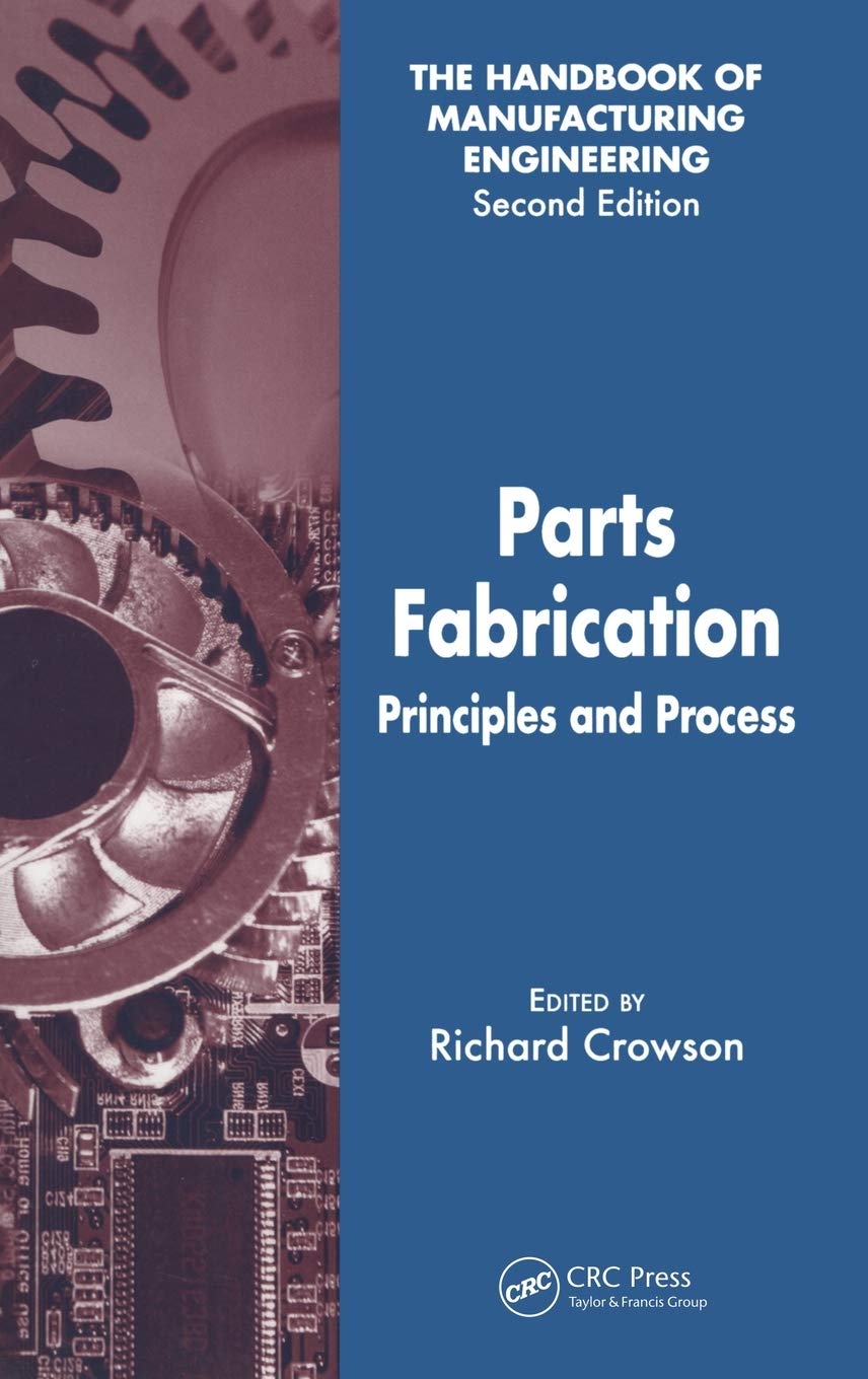 Amazon.com: Parts Fabrication: Principles and Process (Handbook of ...