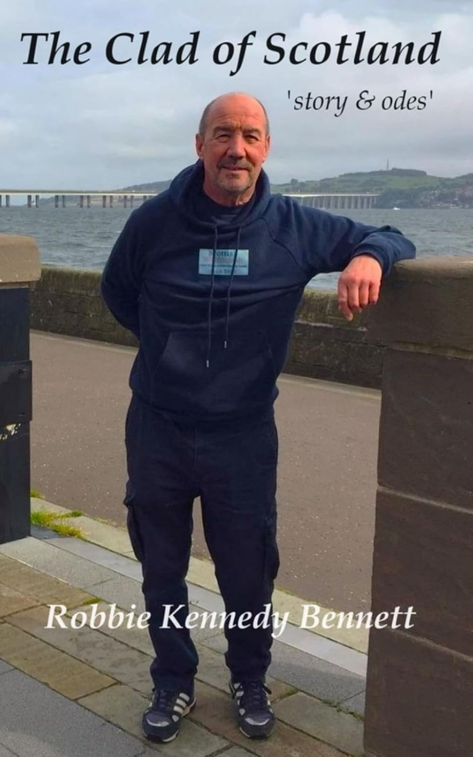 The Clad of Scotland: story and odes (Wulfrunian Footprints in Fife ...