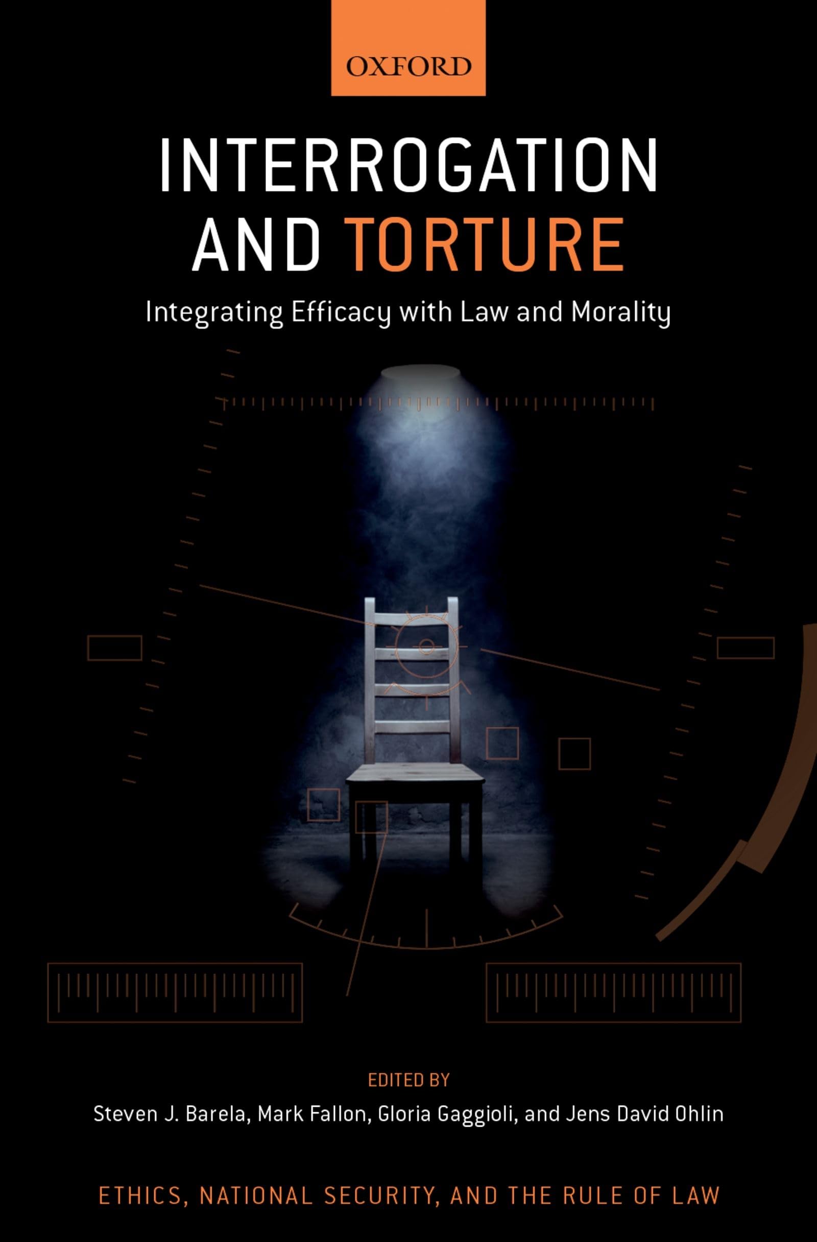 Amazon.com: Interrogation and Torture: Integrating Efficacy with Law ...