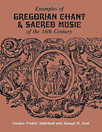 Examples of Gregorian Chant & Sacred Music of the 16th Century: Gustave ...