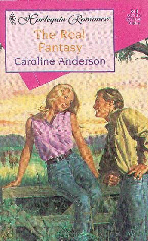 The Real Fantasy: Caroline Anderson: 9780373173495: Amazon.com: Books