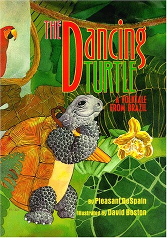 Dancing Turtle: A Folktale from Brazil: DeSpain, Pleasant ...
