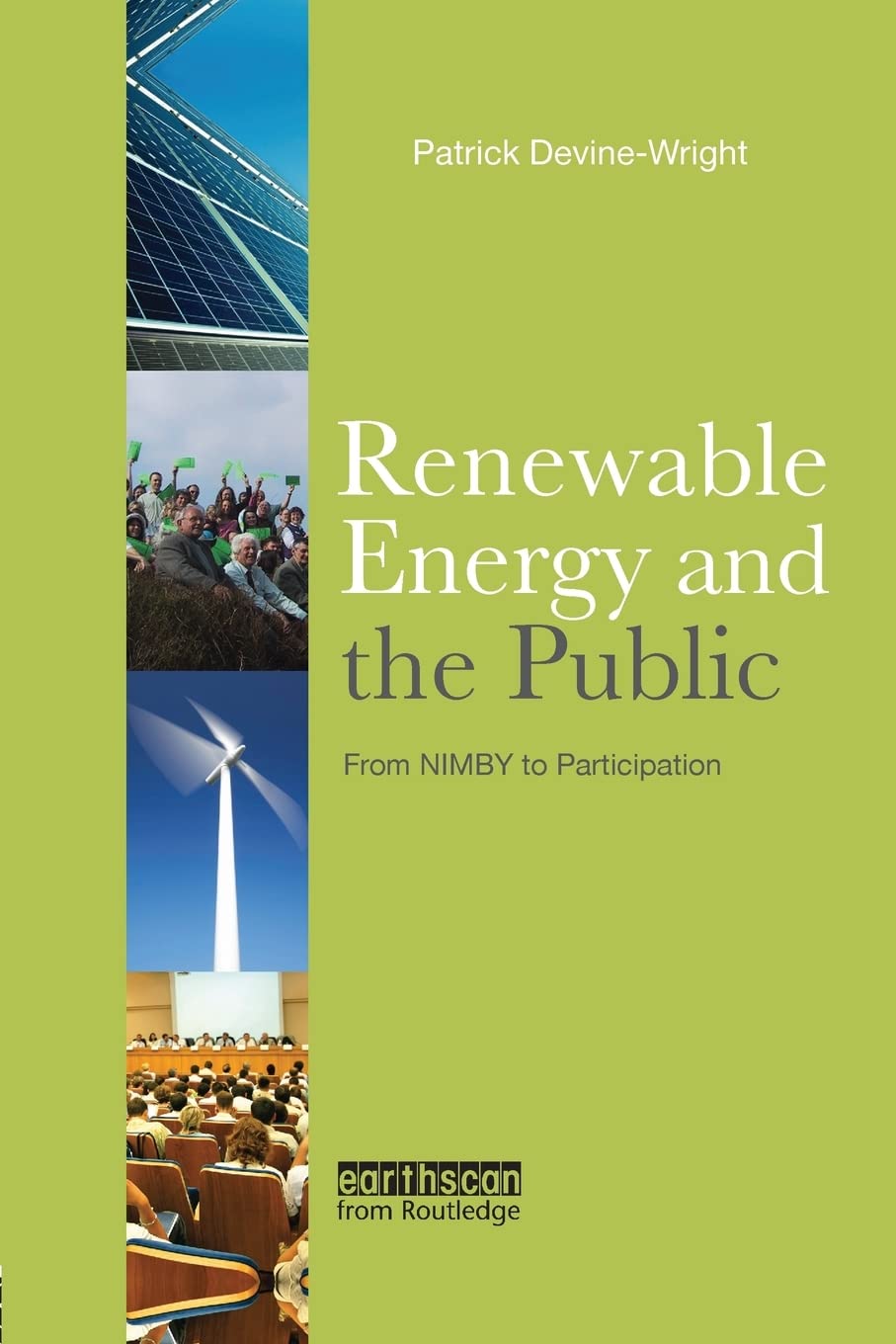 Renewable Energy and the Public: Devine-Wright, Patrick: 9781138985131 ...