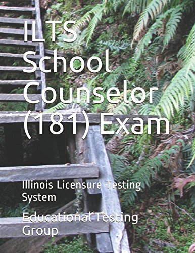ILTS School Counselor (181) Exam: Illinois Licensure Testing System ...