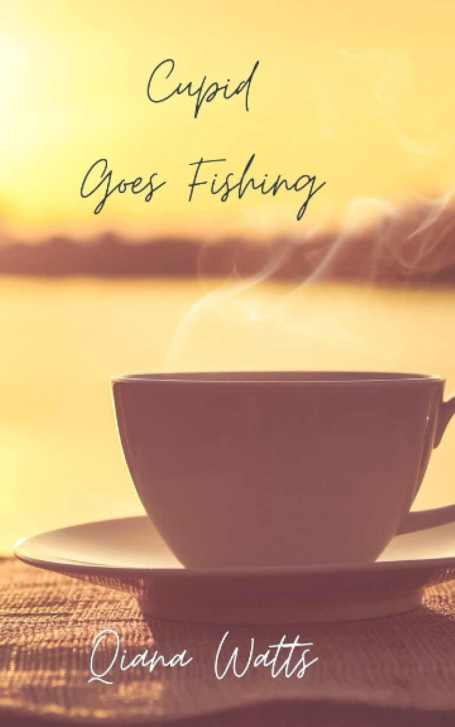 Cupid Goes Fishing: Book Two of A Cupid Sonya Amoretti Novel (Cupid ...