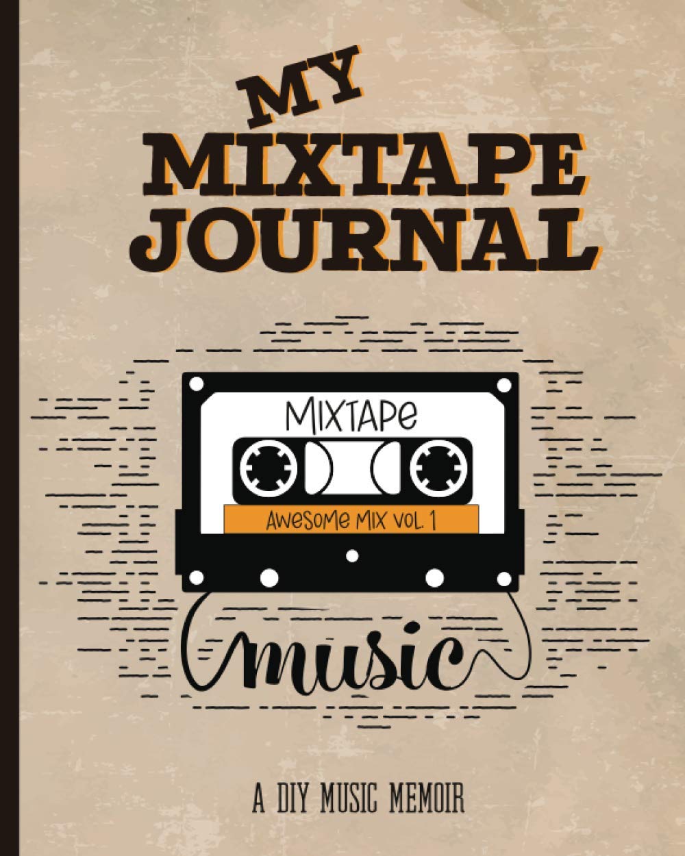 My Mixtape Journal: Create your own music memoir. A fun and creative ...
